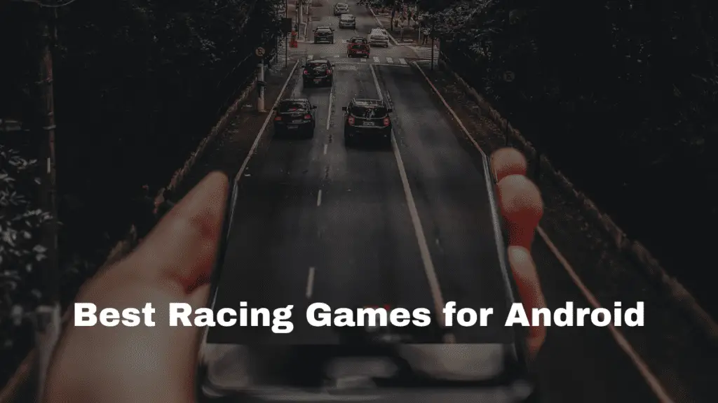 Best Racing Games for Android - TechMeRight