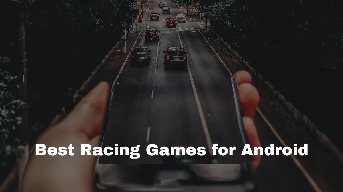 Best Racing Games for Android - TechMeRight
