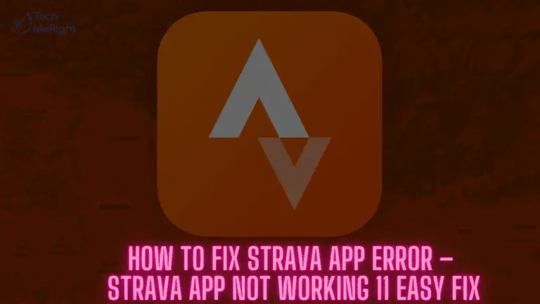 How to Fix Strava App Error - TechMeRight | Blogs on Tech Trend