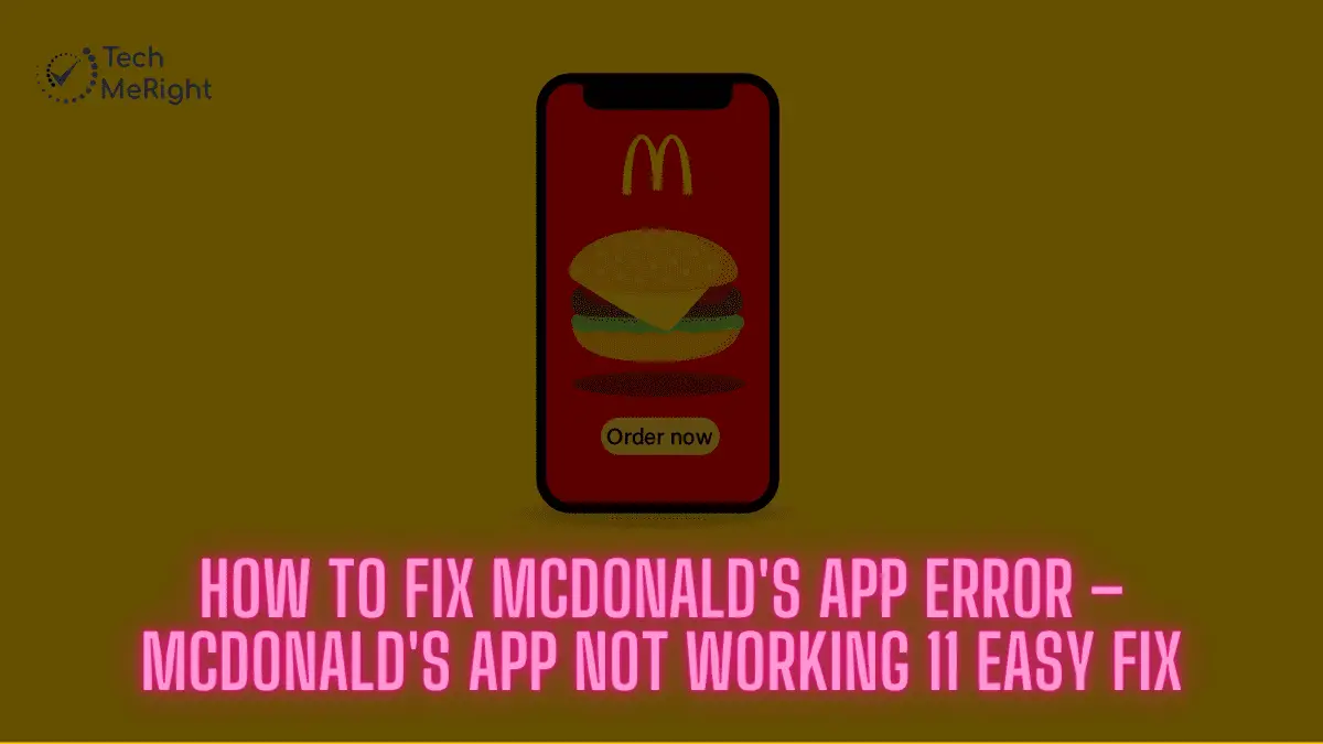 How to Fix McDonald's App Error - TechMeRight